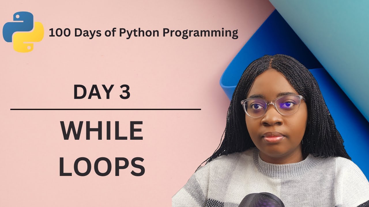 While Loops | 100 Days of Python Programming | Day-03