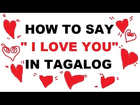 How to say I LOVE YOU in TAGALOG [ FILIPICANO ] w/ additional simple phrases . :)