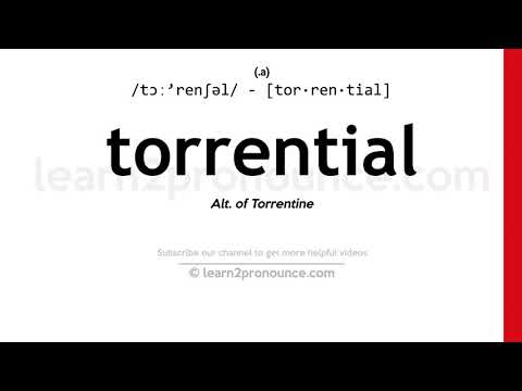 Pronunciation of Torrential | Definition of Torrential