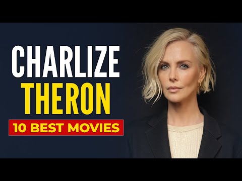 Charlize Theron: 10 Best Movies - That Prove Her Versatility (The Cine Wizard)