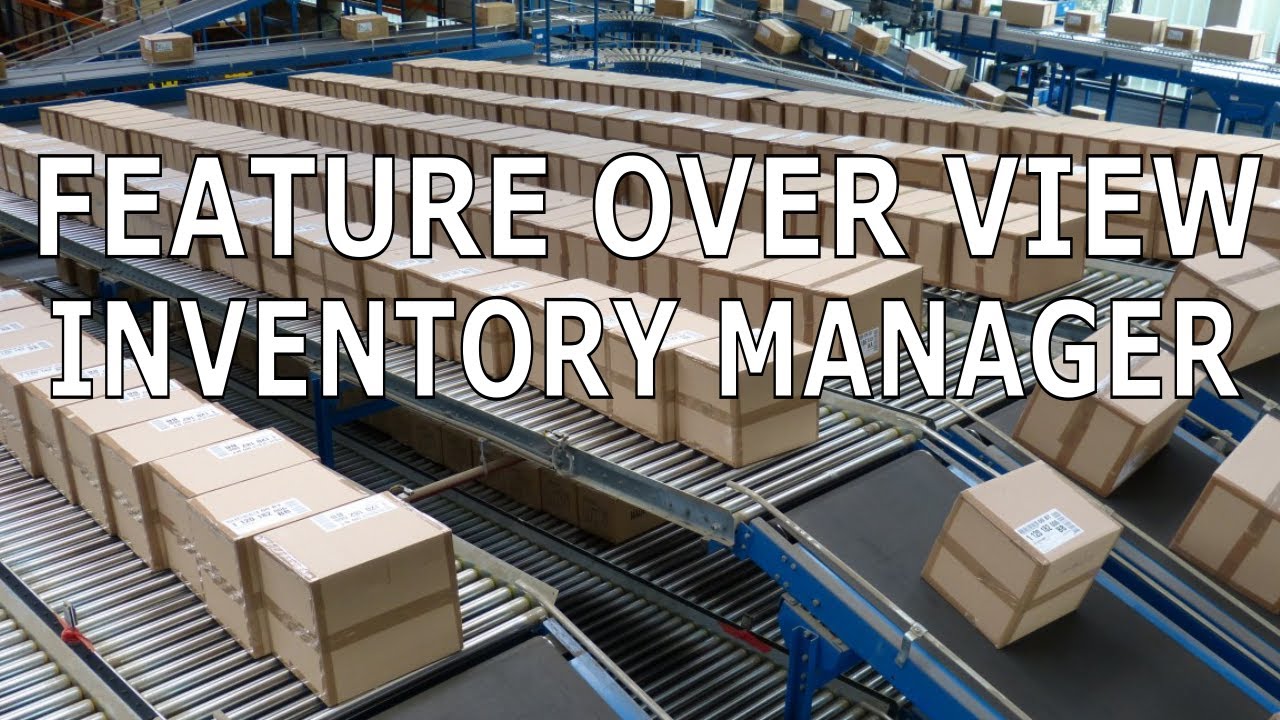 Feature Overview - Inventory Manager