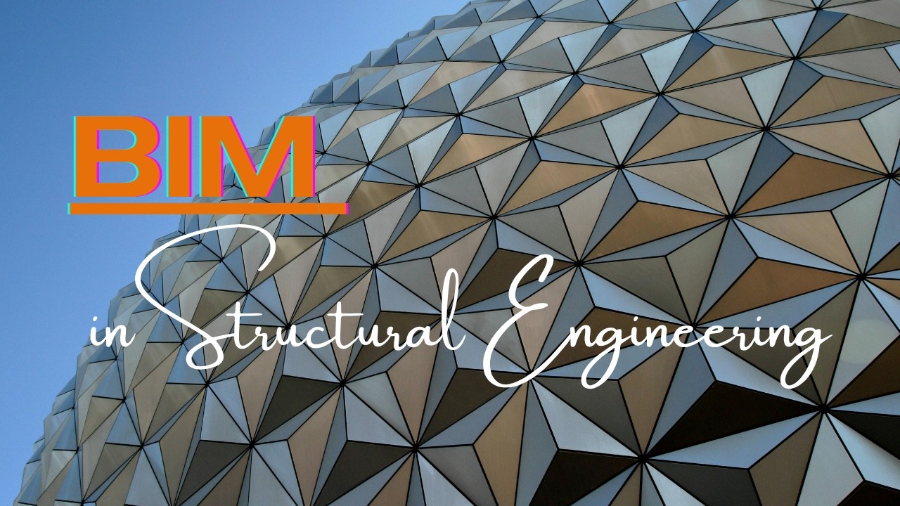 How is BIM useful in Structural Engineering