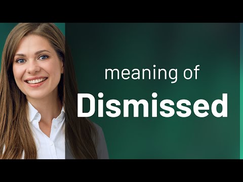 "Dismissed!" - What Does it Mean?
