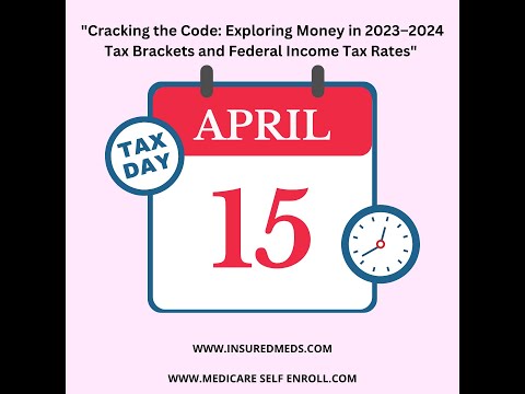 "Cracking the Code: Exploring Money in 2023–2024 Tax Brackets and Federal Income Tax Rates"