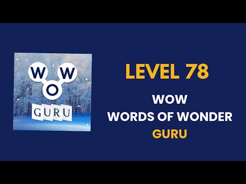 Wow Guru ( words of wonders guru ) level 78 : solution, answer and solved