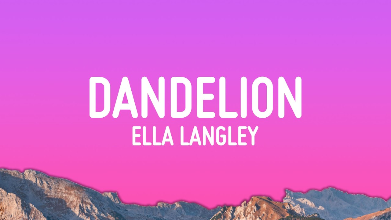 Ella Langley - Dandelion (Lyrics)