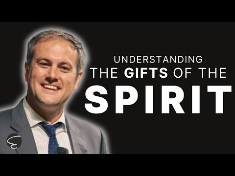 How To Understand The Gifts Of The Spirit - Matthew Tuttle