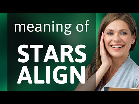 Understanding "When the Stars Align" – Demystifying an Idiomatic Expression