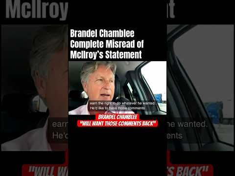 Brandel Chamblee Complete Misread of McIlroy’s Statement #golf
