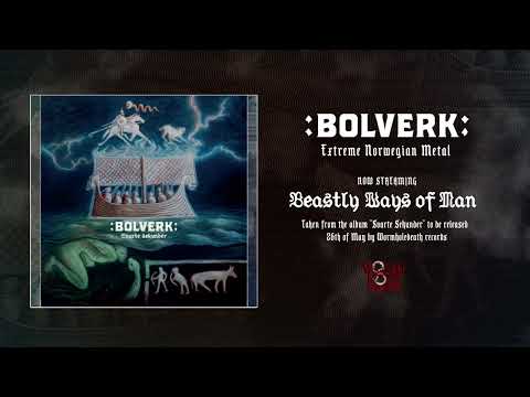 La banda noruega de metal extremo :BOLVERK: Lanza «Beastly Ways of Man ...