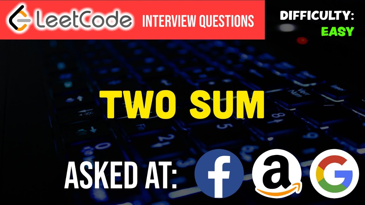 Two Sum - Javascript- Interview Questions - Data Structures and Algorithm - Leetcode
