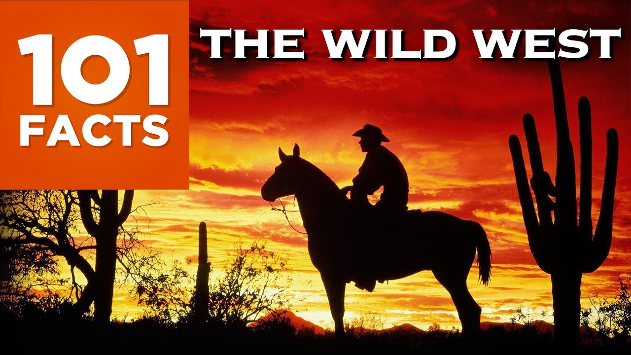101 Facts About The Wild West