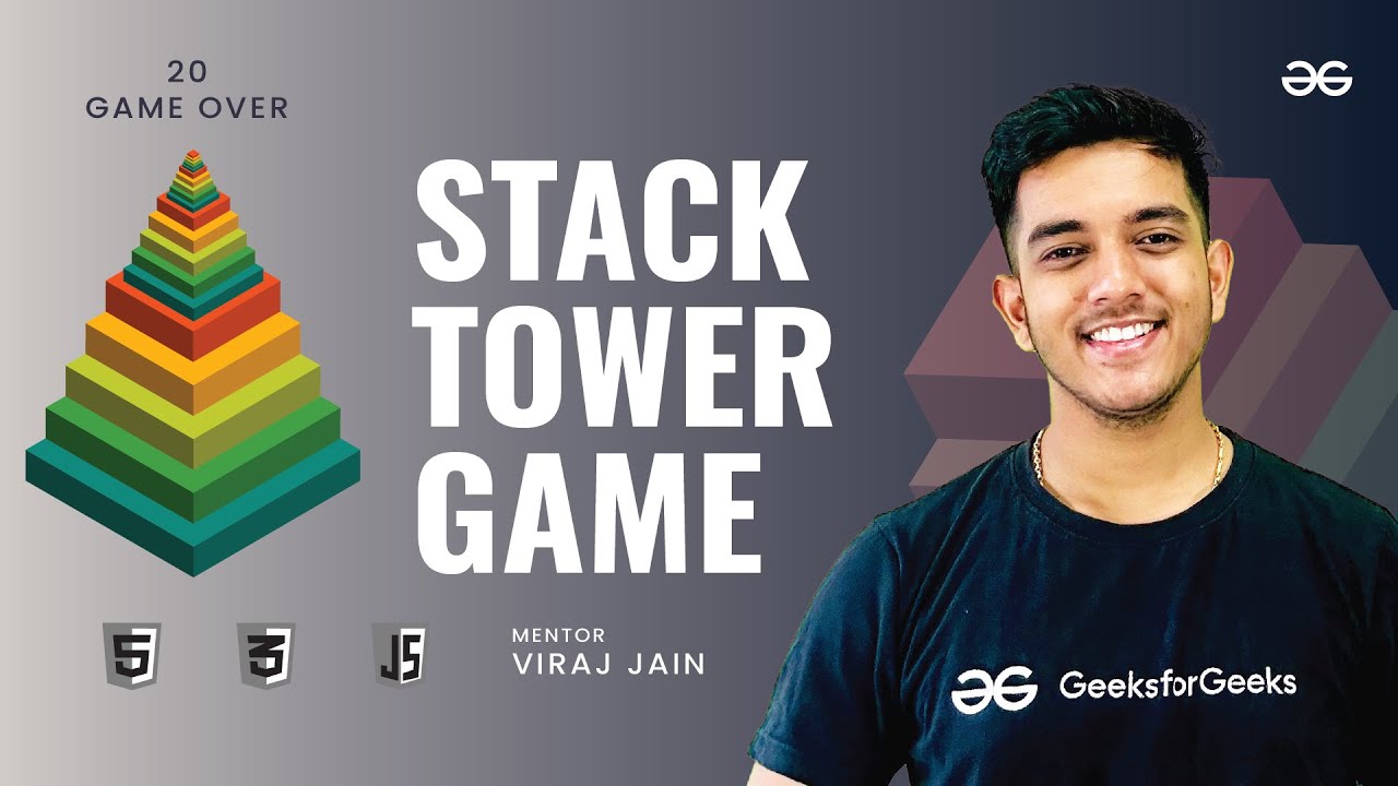 Create your own STACK TOWER GAME using JAVASCRIPT | JavaScript Projects | GeeksforGeeks