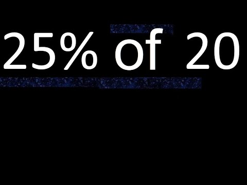 25% de 20 , percentage of a number . 25 percent of 20 . procedure