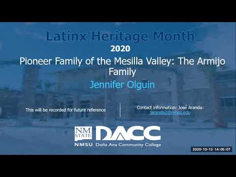 Pioneer family of the Mesilla Valley: The Armijo family [DACC Latinx Heritage Celebration 2020]