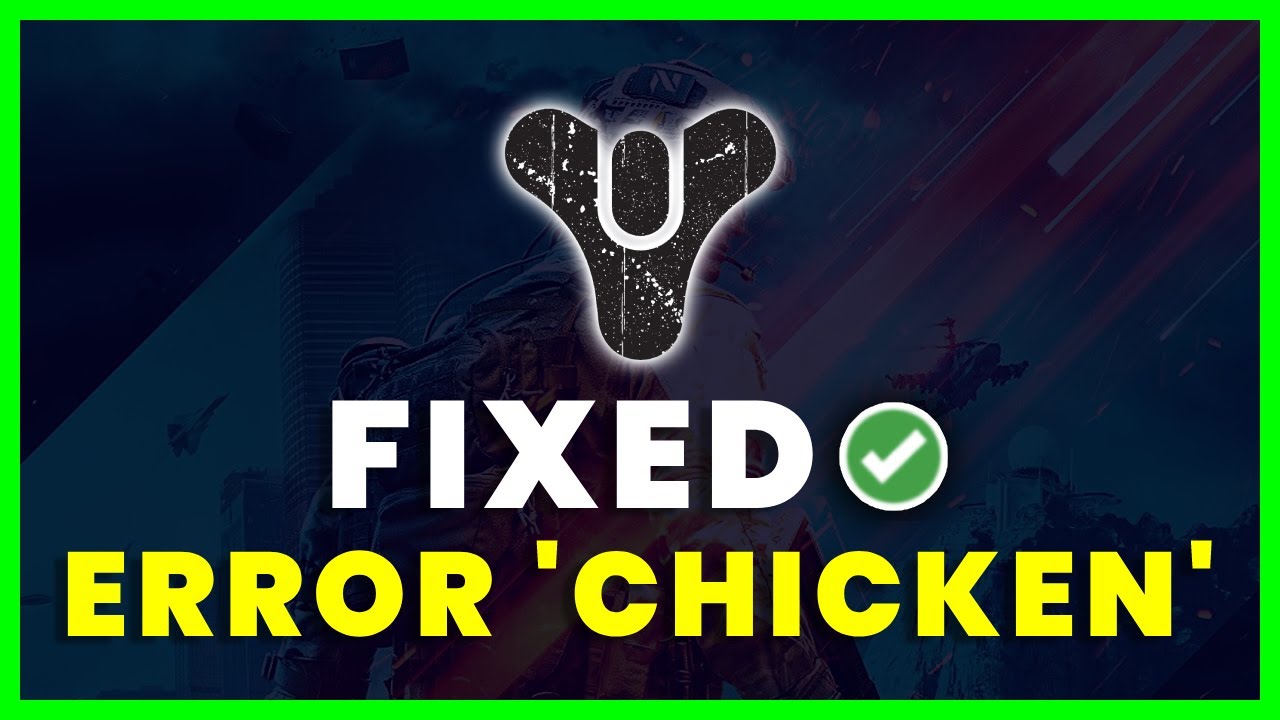How to Fix Destiny 2 Error Code CHICKEN (FIXED)