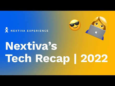 Nextiva's Tech Recap | 2022