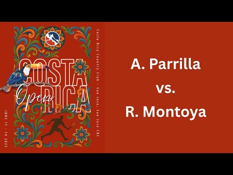 2025 Costa Rica Open - A. Parrilla vs R. Montoya