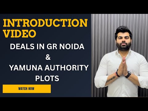 Introduction Video | Deals In YEIDA & Gr Noida Authority #yamunaexpresswayauthority