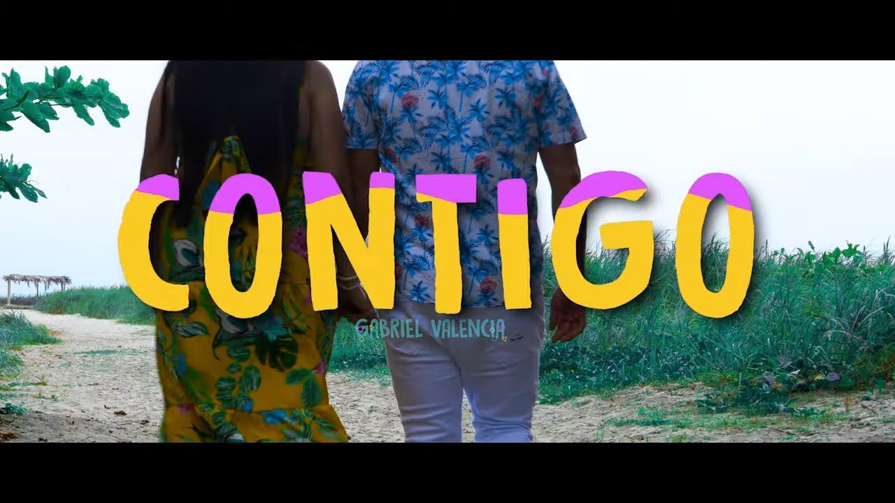 Gabriel Valencia - Contigo (Official Video)