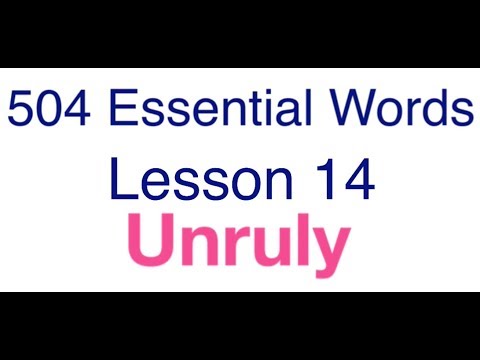 504 Essential Words with movie - Lesson 14 - Unruly meaning