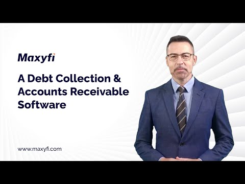 The Best Debt Collection Software and Accounts Receivable Software solutions | Maxyfi