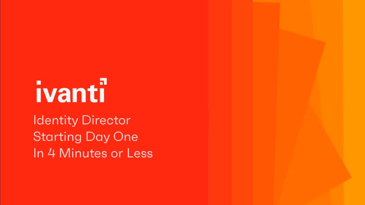 Ivanti Identity Director - Starting Day One in 4 Minutes or Less