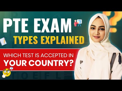 PTE Exam Types Explained: Which Test Is Accepted In Your Country