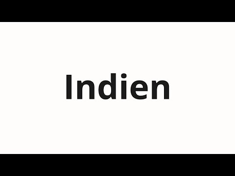 How to pronounce Indien