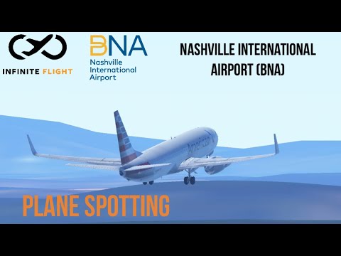 Infinite Flight: 9 Minutes Of Plane Spotting At Nashville International Airport (BNA).