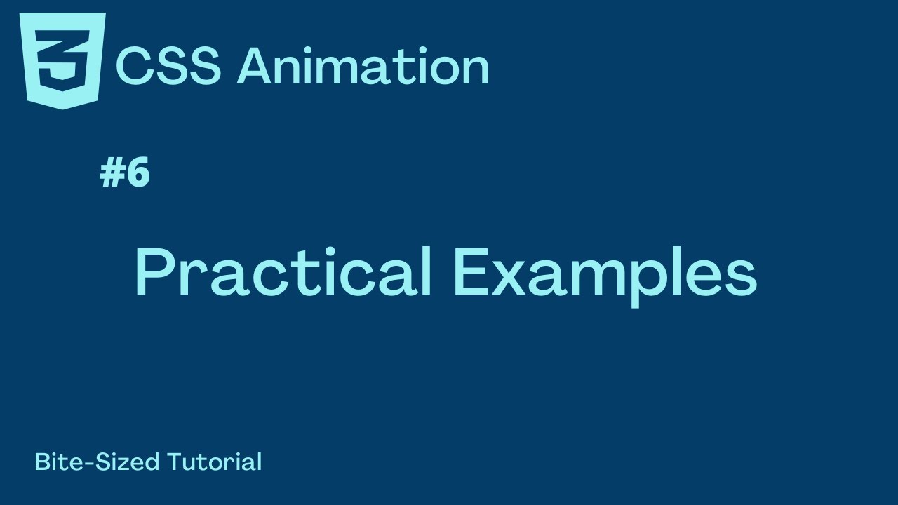 CSS Animation Tutorial | 3 Practical Examples | Bite-Sized-Tutorials
