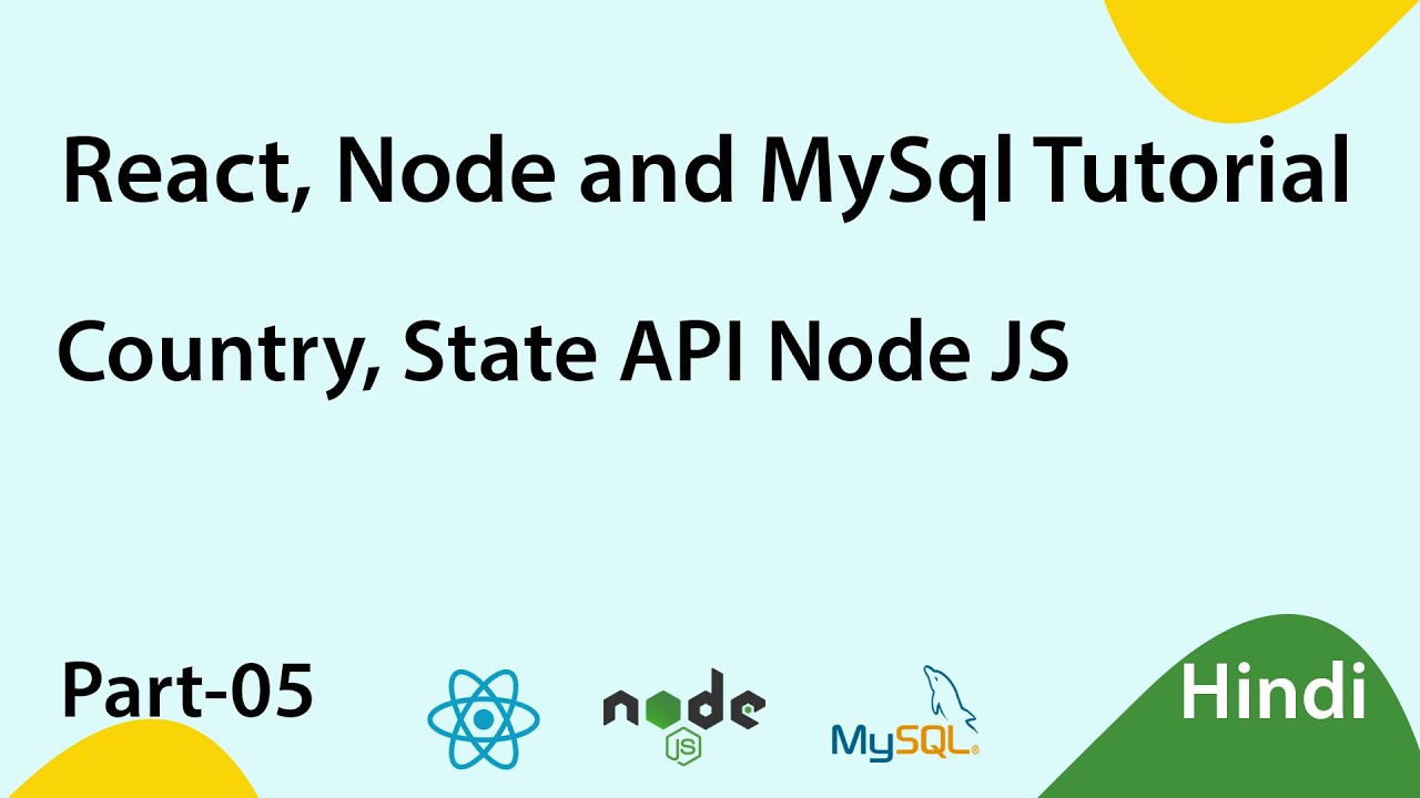 Country State API | React Node and MySql Tutorial | Part - 05