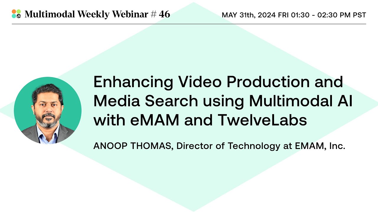 Enhancing Video Production & Media Search with eMAM and Twelve Labs | Multimodal Weekly 46