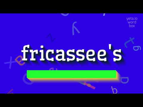 FRICASSEE'S - HOW TO PRONOUNCE FRICASSEE'S?