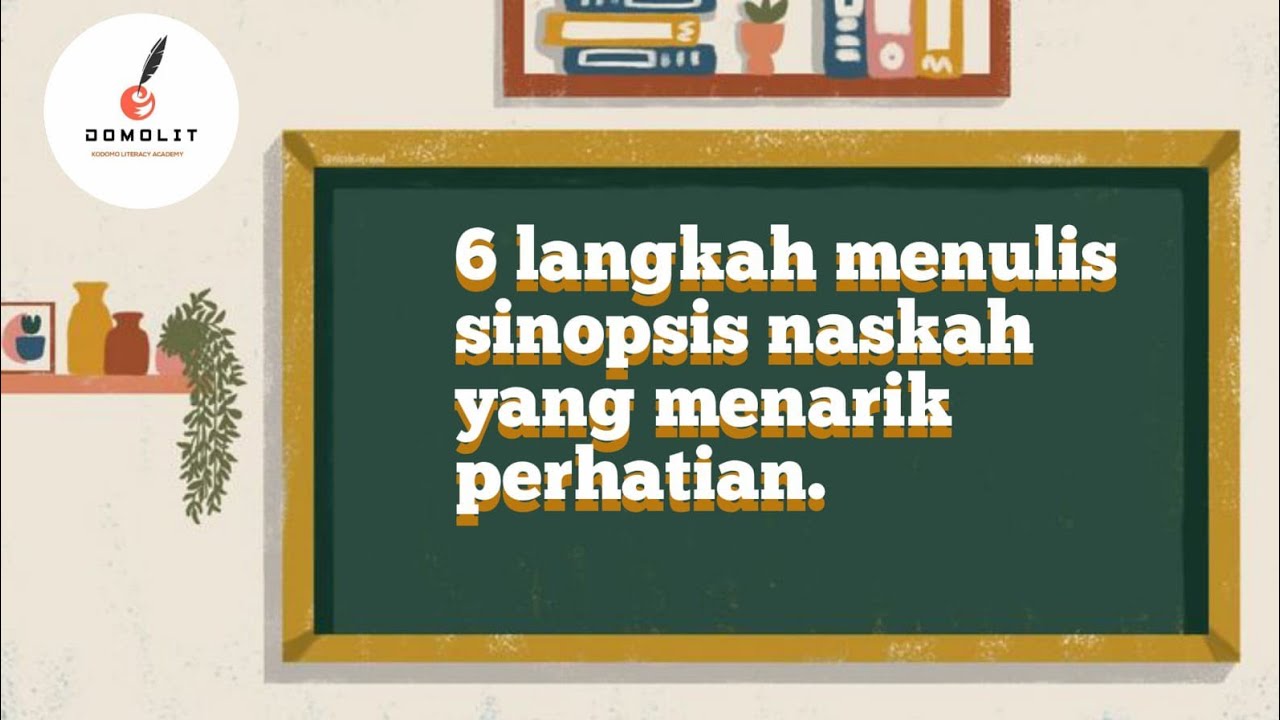 6 langkah menulis sinopsis naskah yang menarik perhatian