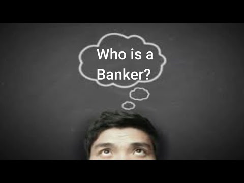 Who is a Banker?