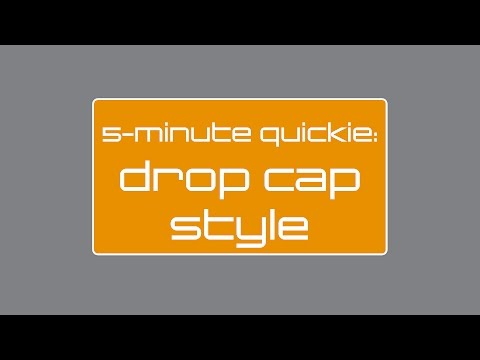 5-Minute Quickie: Drop Cap Style in InDesign