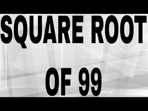 SQUARE ROOT OF 99