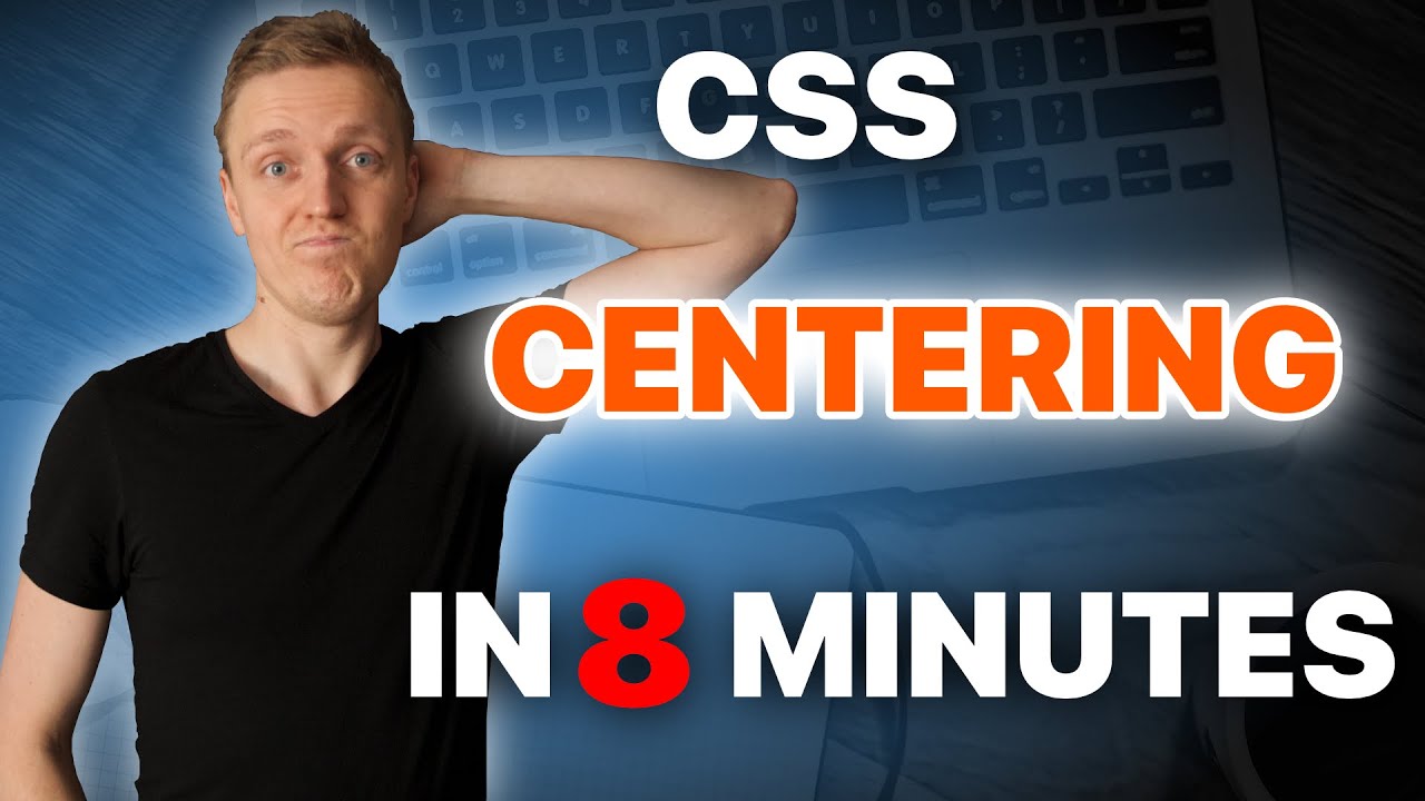 CSS Centering Elements - Learn All Ways