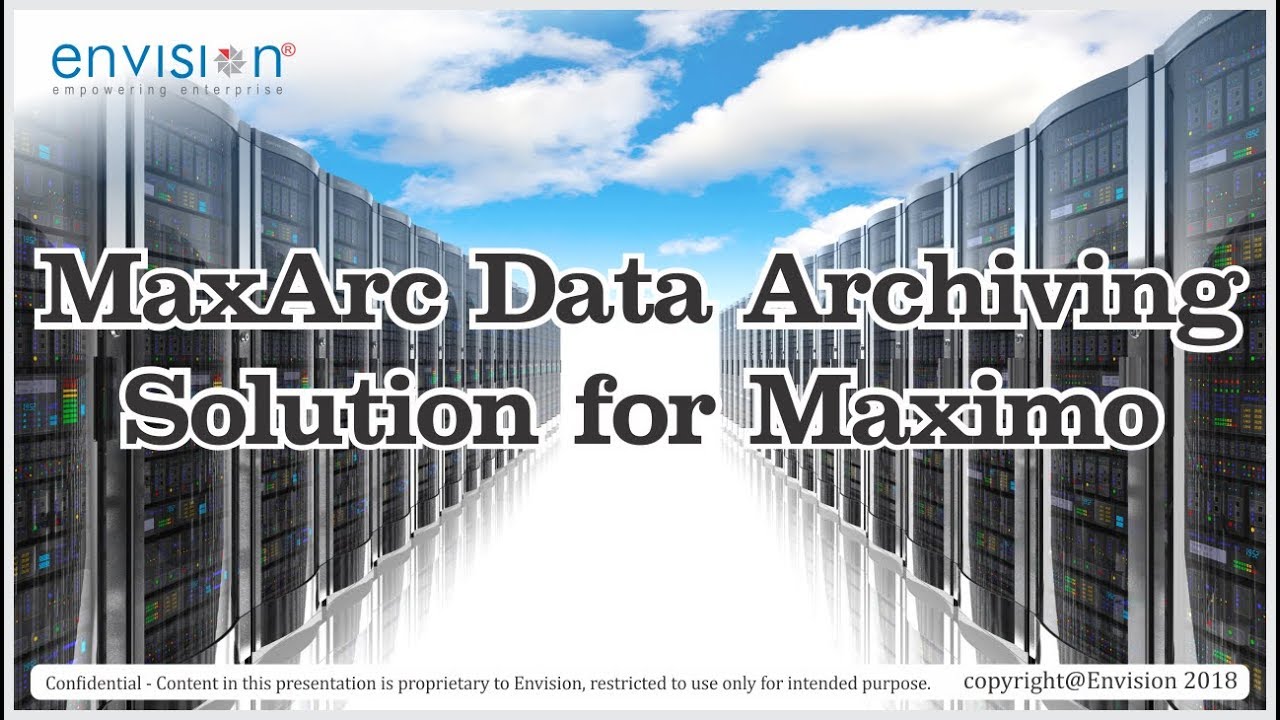 Envision' s MaxArc - Data archiving add-on for IBM Maximo