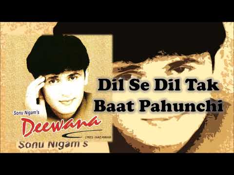 Dil Se Dil Tak Baat Pahunchi | Sonu Nigam | Sajid-Wajid | Faaiz Anwar | Deewana