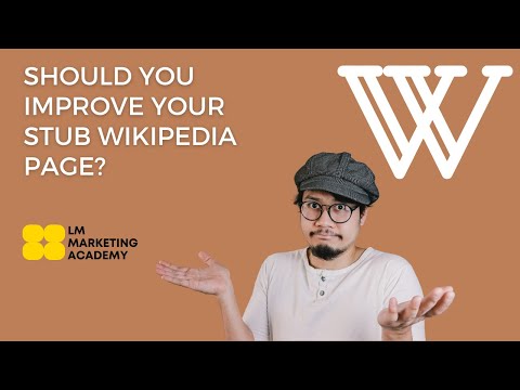 What Marketers Need to Know About Stub Articles on Wikipedia