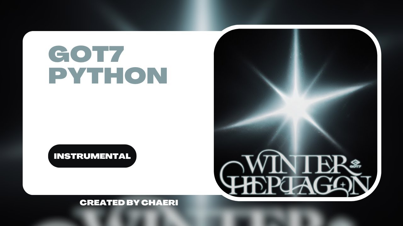 CLEAN INSTRUMENTAL | GOT7 'PYTHON'