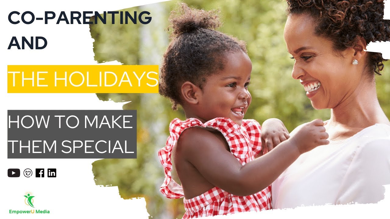Co-Parenting and the Holidays: How to Make Them Special | Co-Parenting Compass