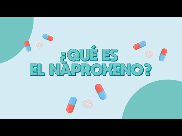 ¿Para qué sirve el Naproxeno?