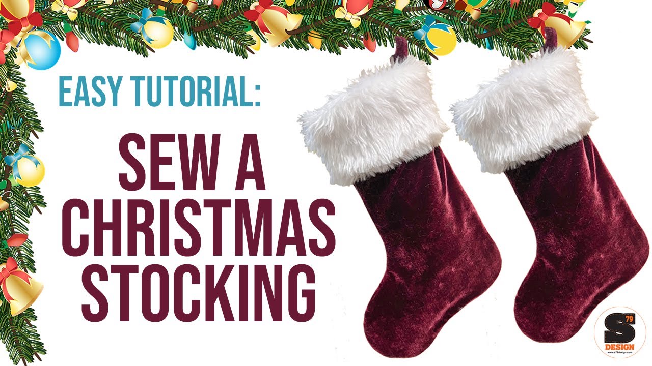 Tutorial - How to SEW A CHRISTMAS STOCKING - fully lined no raw edges inside!