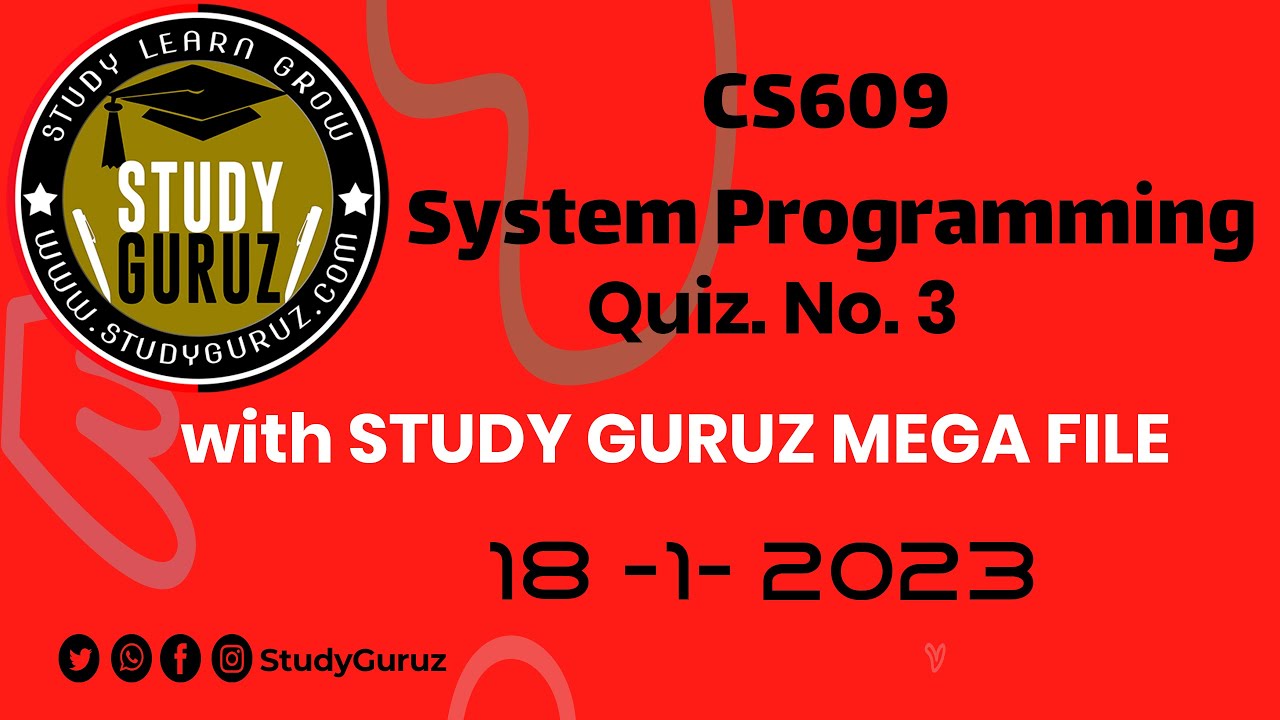 CS609  SYSTEM PROGRAMMING Quiz no  3