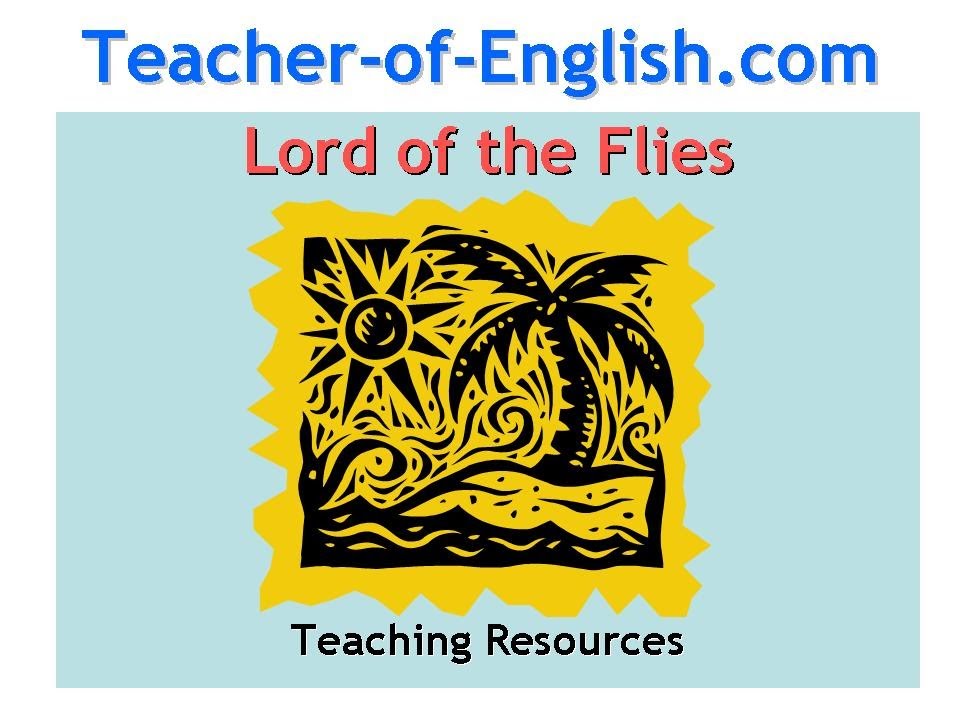 Lord of the Flies Teaching Resources - PowerPoint, worksheets and scheme of work