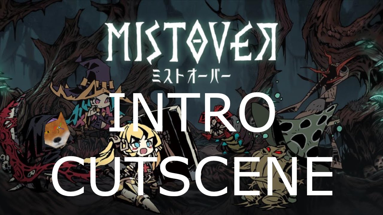 MISTOVER INTRO CUTSCENE