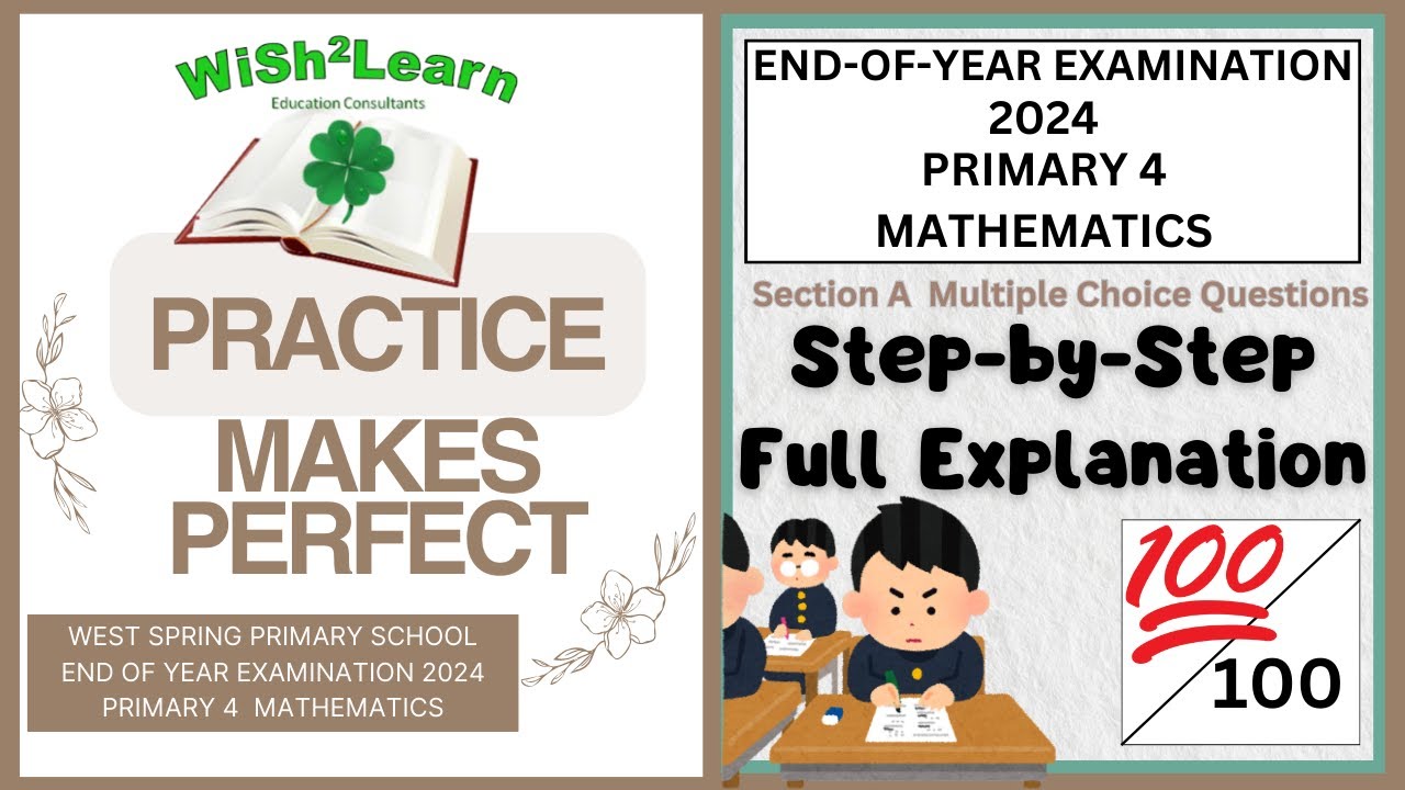 Primary 4 Mathematics End of Year Examination (Section A) 2024 WSPS  | Step-by-Step Solution